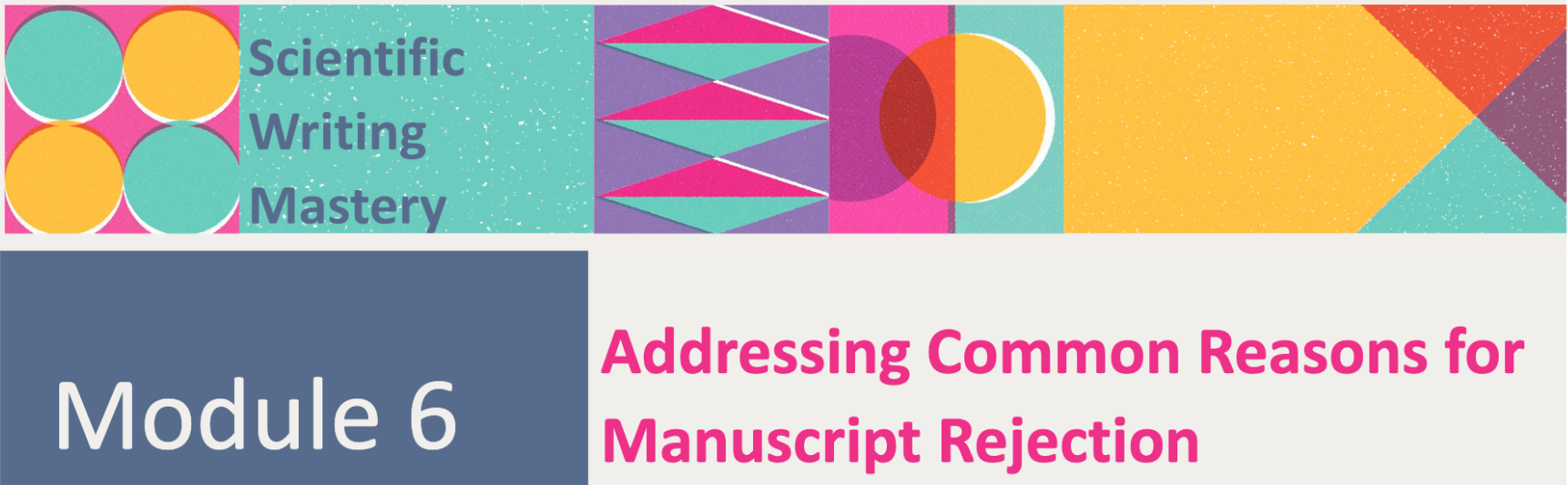 Module 6 : Addressing Common Reasons for Manuscript Rejection - Unani Plus